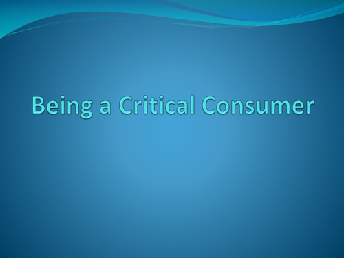 Being a Critical Consumer | Teaching Resources