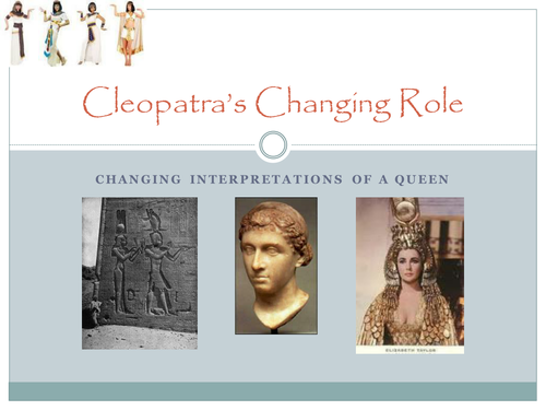 Cleopatra: Changing Interpretations | Teaching Resources