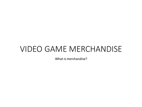 Video Game Marketing - Merchandise | Teaching Resources