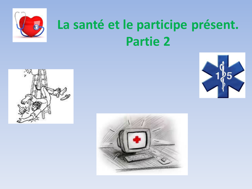 A votre santé deuxième partie | Teaching Resources