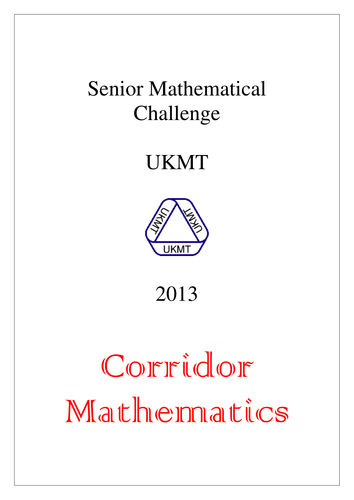 UKMT Senior Math Challenge 2013 Corridor Math | Teaching Resources