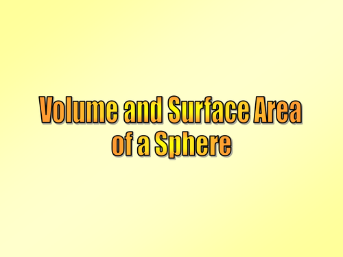 Volume and Surface Area of a Sphere | Teaching Resources
