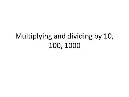 Multiplying by 10, 100 and 1000 | Teaching Resources