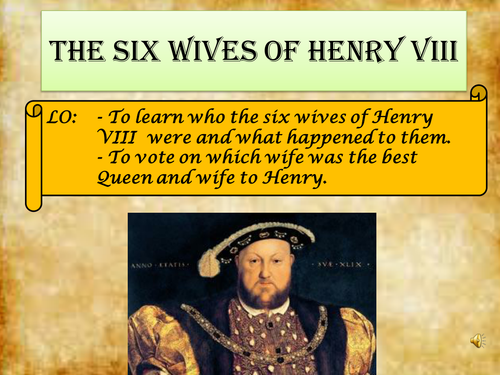Henry VIII and his six wives by - UK Teaching Resources - TES