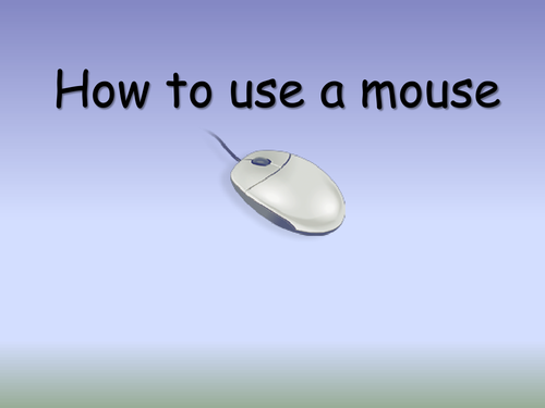 Basic mouse skills | Teaching Resources