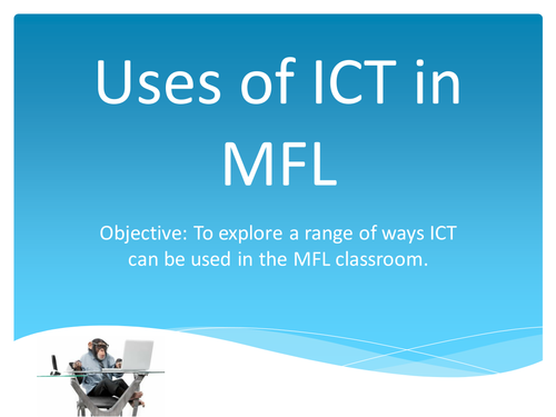 Uses of ICT in MFL | Teaching Resources Uses of ICT in MFL | Teaching Resources