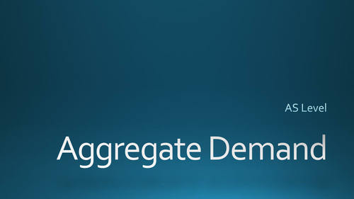 Economics Years 12: Aggregate Demand | Teaching Resources