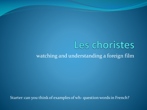 KS3 French - les choristes | Teaching Resources
