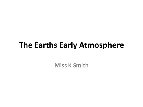 Earth's Early Atmosphere | Teaching Resources
