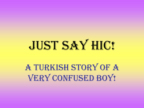 Just Say Hic! | Teaching Resources