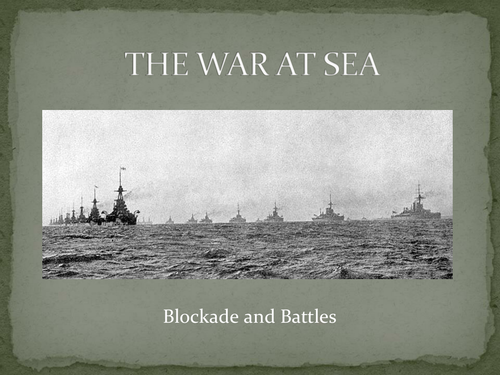 The War at Sea: Blockade and Battles | Teaching Resources