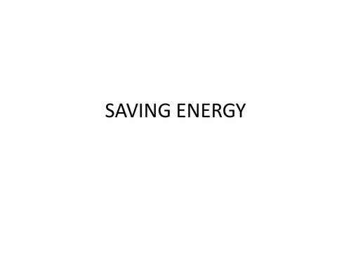 saving energy ppt | Teaching Resources